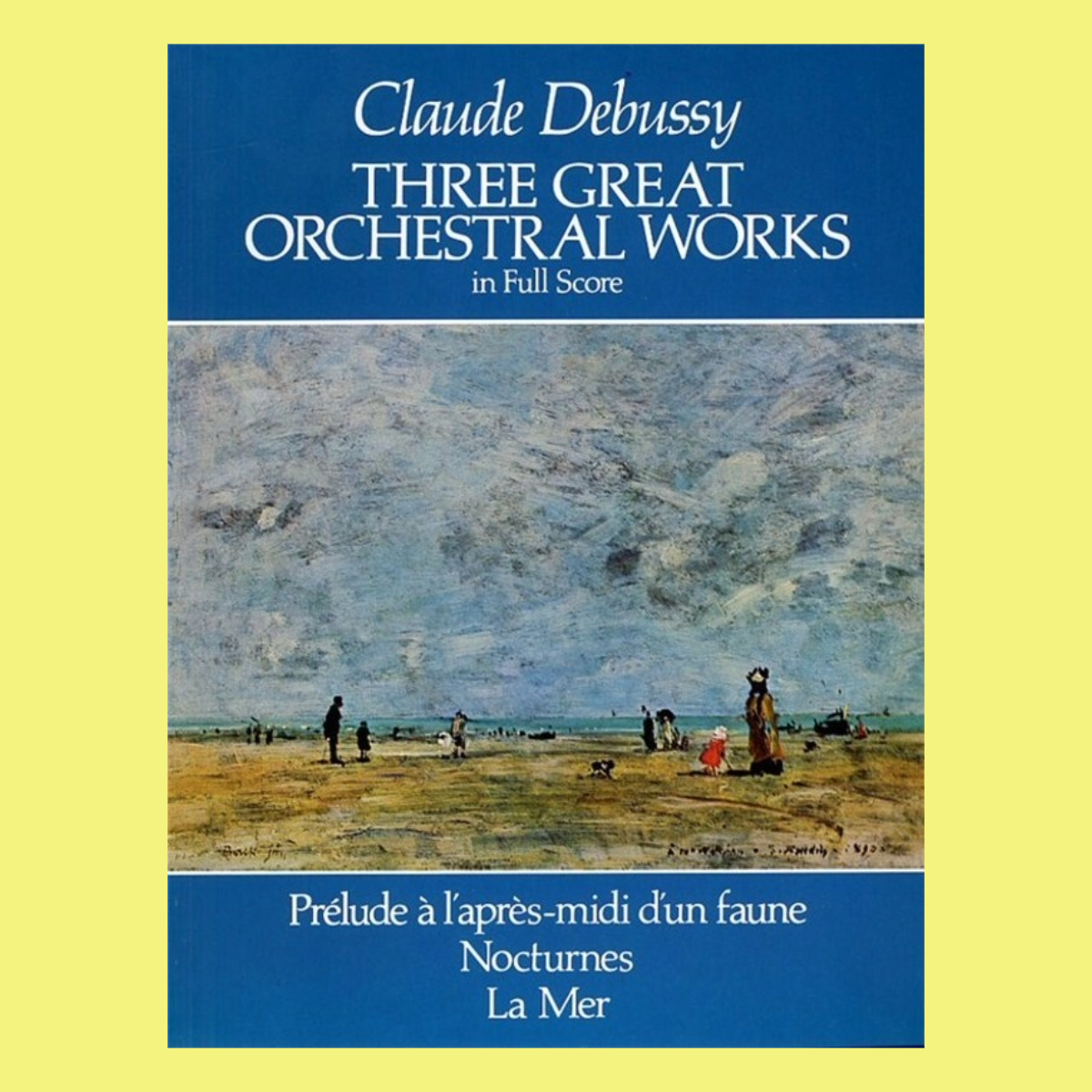 Claude Debussy - 3 Great Orchestral Works Full Score Book – Music2u.com.au