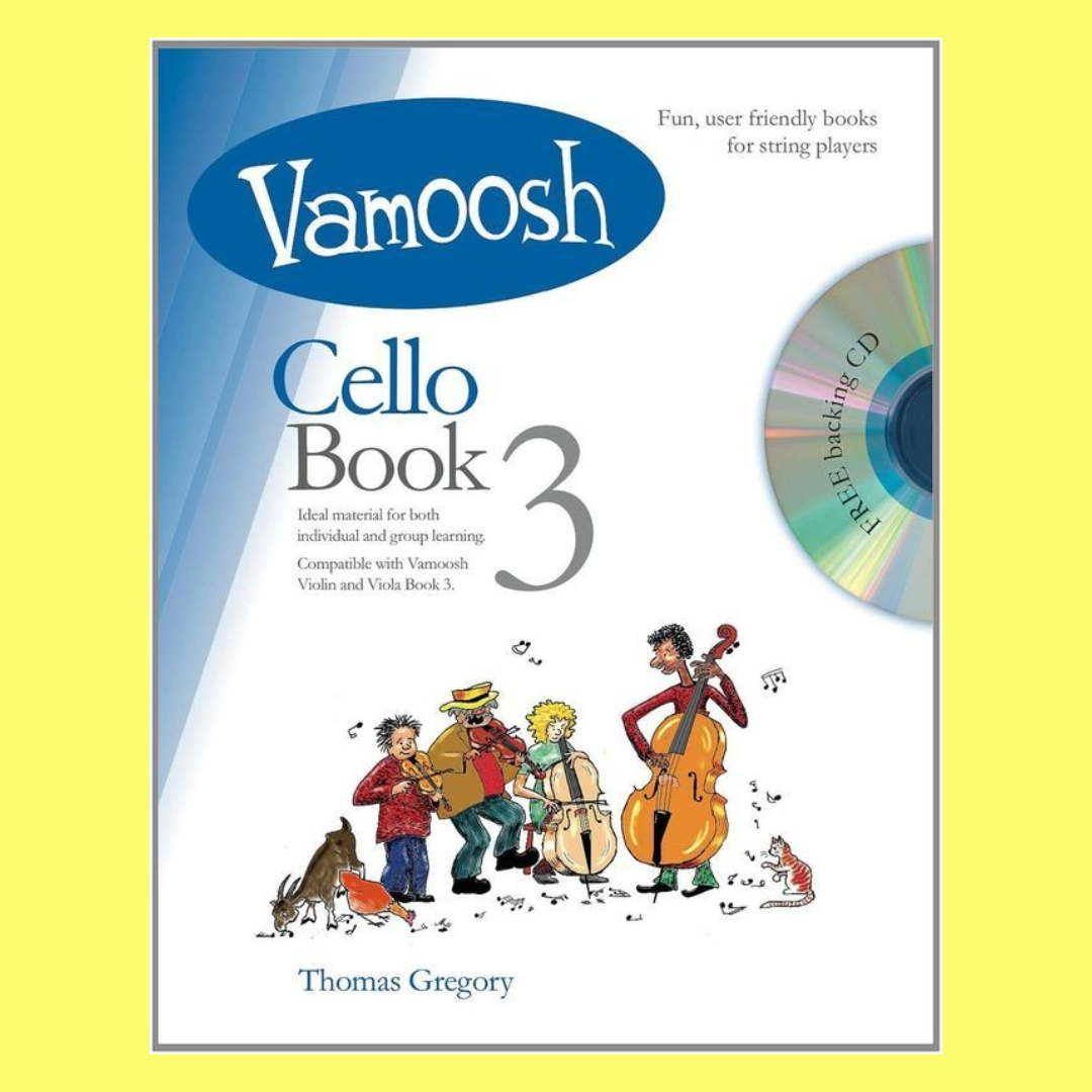 Thomas Gregory - Vamoosh Cello Book 3 (Book/CD) – Music2u.com.au