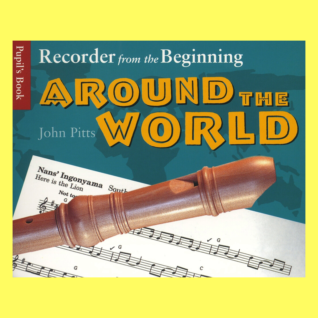 Recorder From The Beginning - Around The World Pupils Book – Music2u.com.au