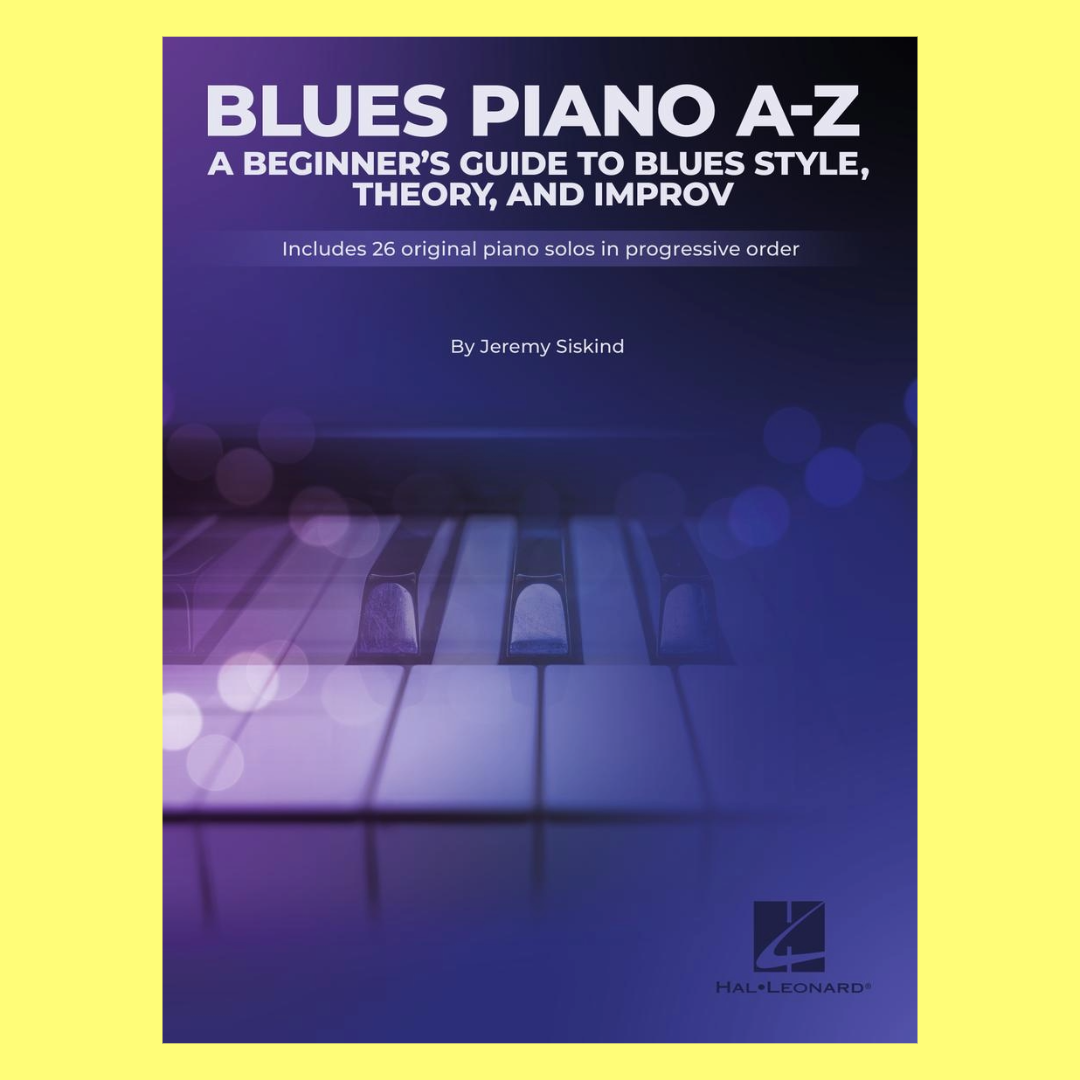 Blues Piano A-Z - A Beginner's Guide to Blues Style, Theory and Improv ...