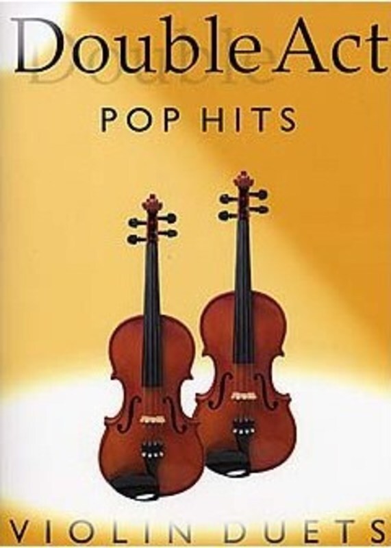 Double Act Pop Hits Violin Duets – Music2u.com.au