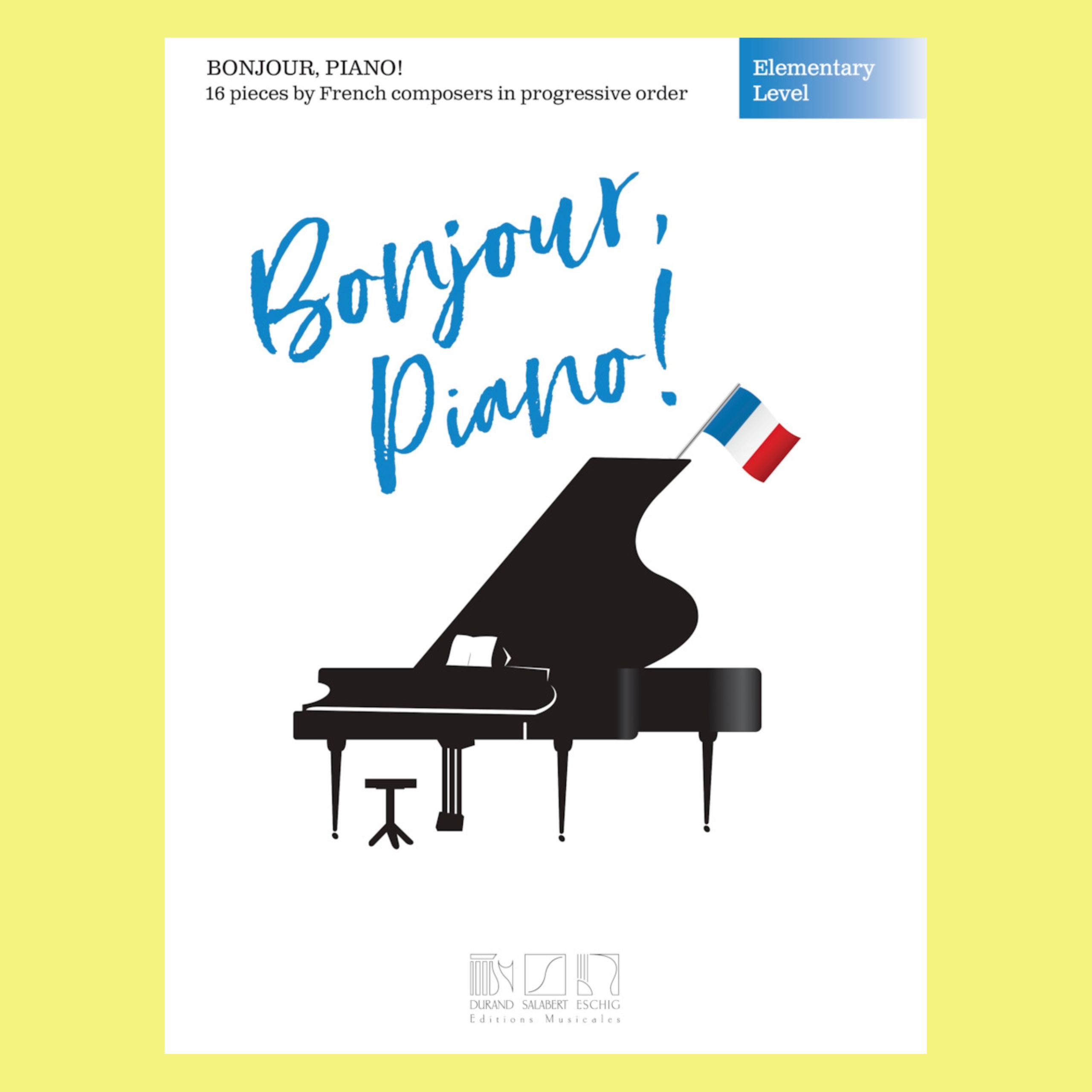 Bonjour Piano: Beginner's Guide to Playing - Level One – Music2u.com.au