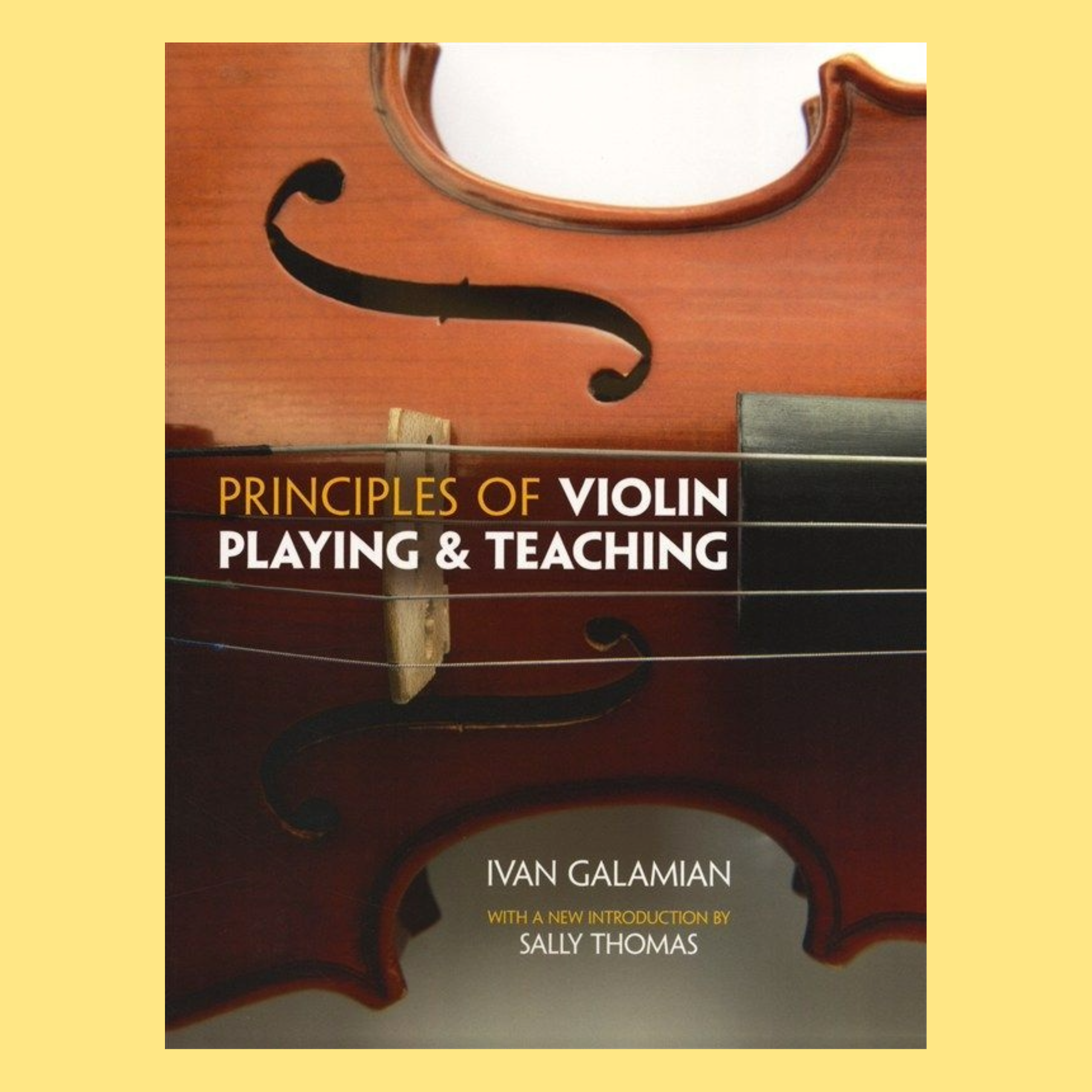 Ivan Galamian - Principles Of Violin Playing & Teaching Book – Music2u ...