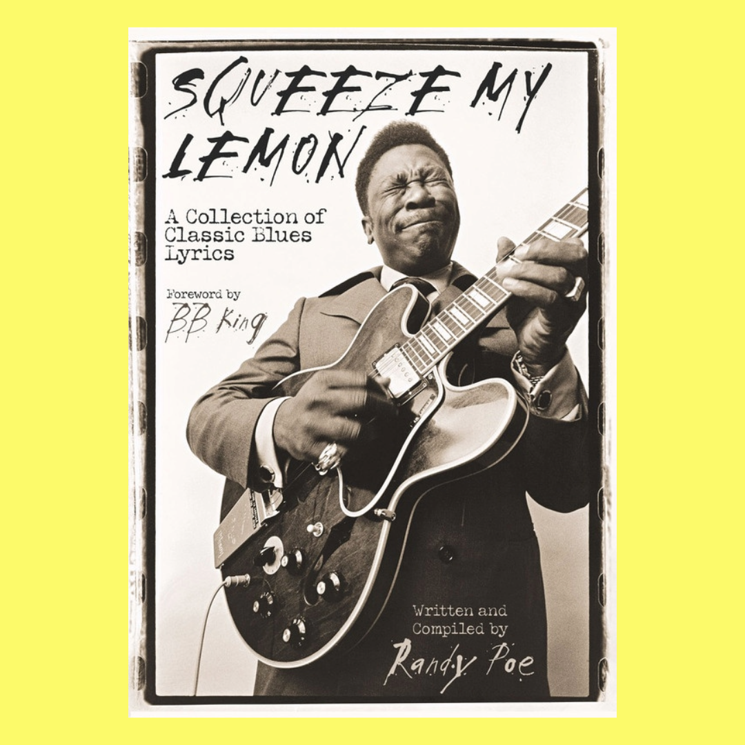Squeeze My Lemon Book - A Collection of Classic Blues Lyrics – Music2u ...