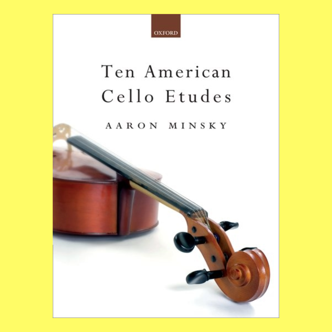 Aaron Minsky- Ten American Cello Etudes Book – Music2u.com.au