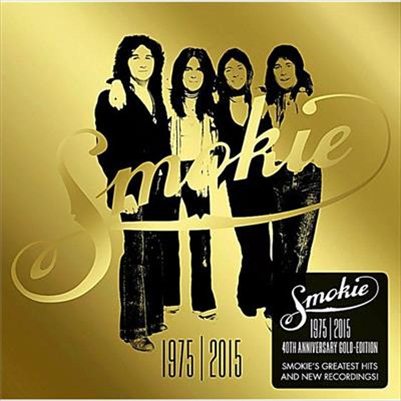 Smokie - Gold: Greatest Hits (40th Anniversary Edition 1975-2015) CD ...