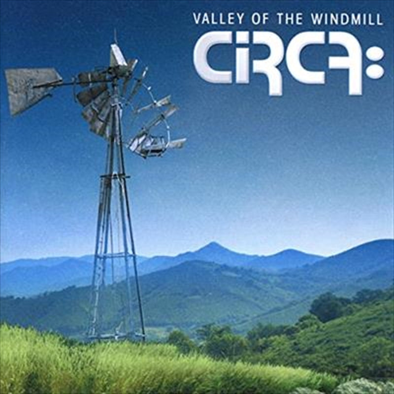 Circa - Valley Of The Windmill CD – Music2u.com.au