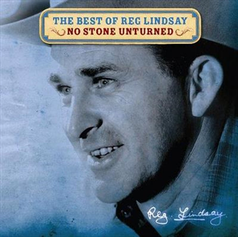 Reg Lindsay- Best Of Reg Lindsay, No Stone Unturned CD – Music2u.com.au