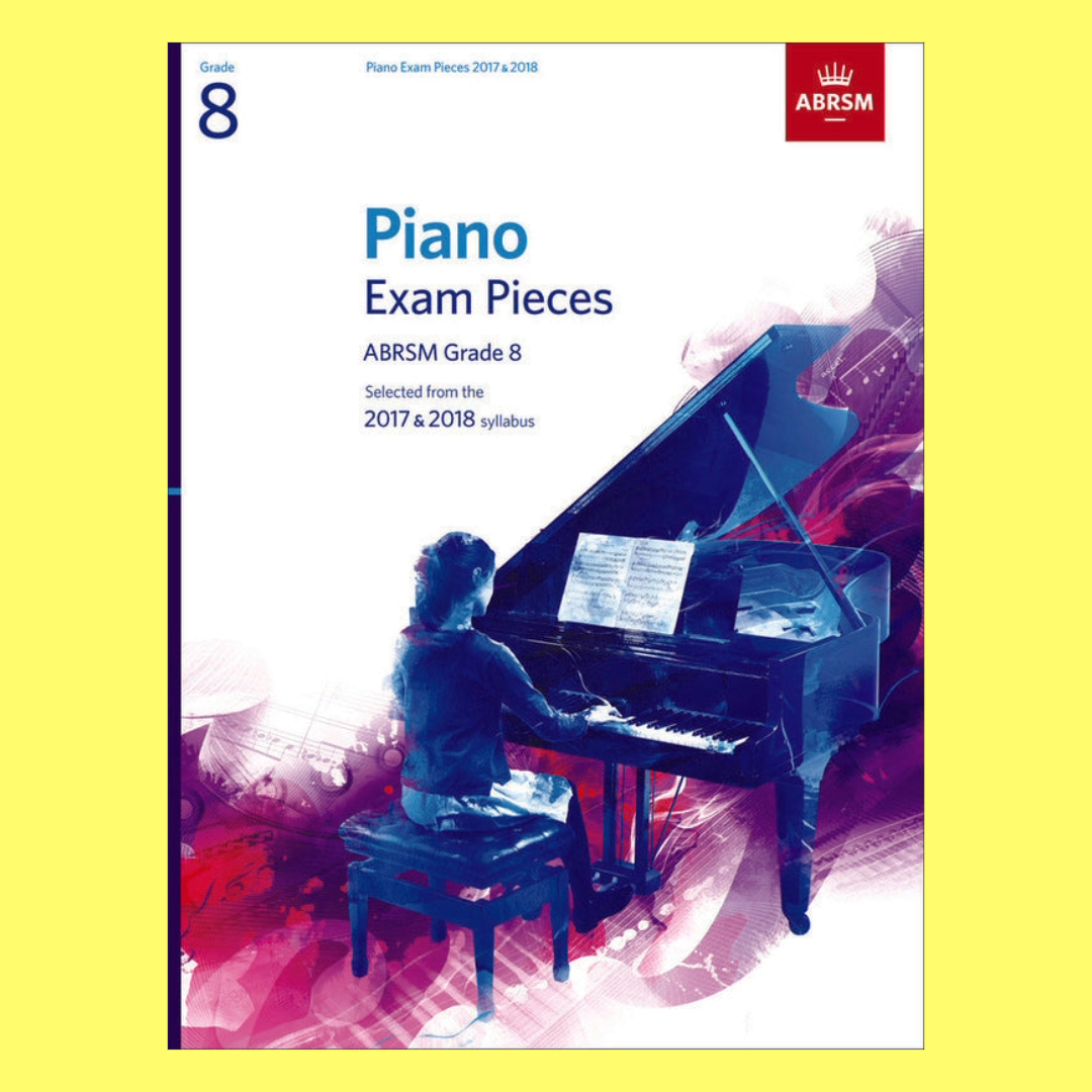 ABRSM Piano Exam Pieces - Grade 8 Book (2017-2018) – Music2u.com.au