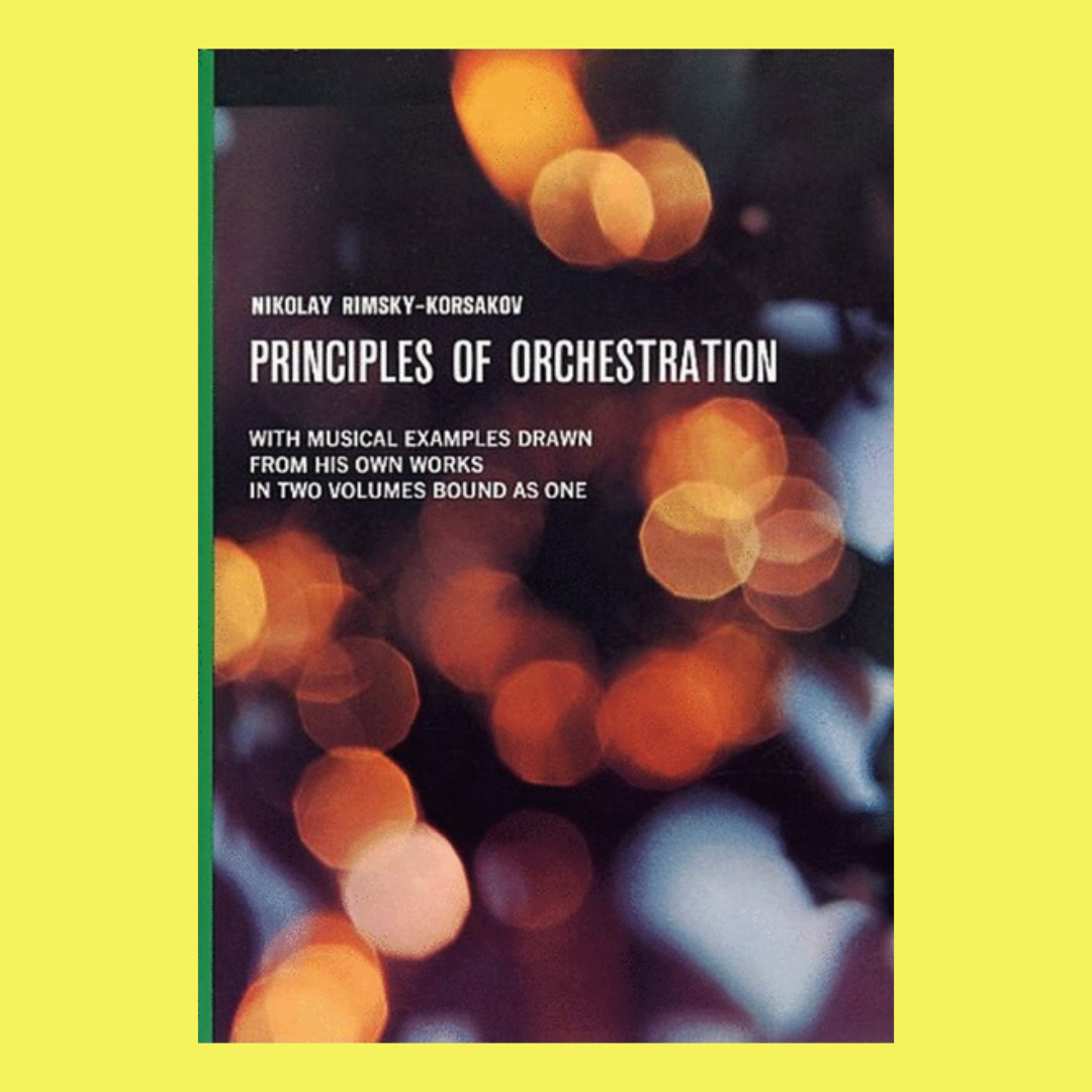 Rimsky-Korsakoff - Principles Of Orchestration Book – Music2u.com.au