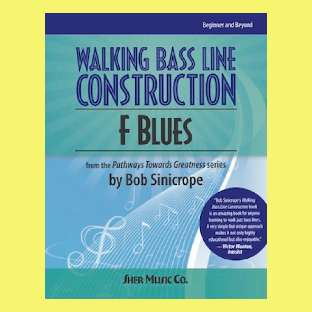Bob Sinicrope: Walking Bass Line Construction - F Blues Book – Music2u ...