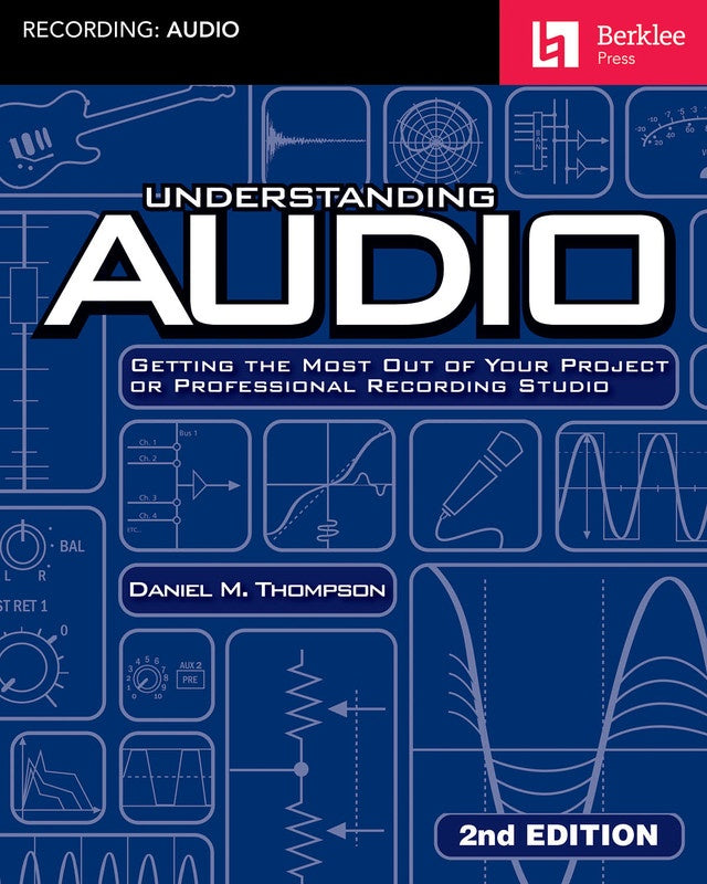 Understanding Audio 2nd Edition - Recording And Audio Theory Book ...