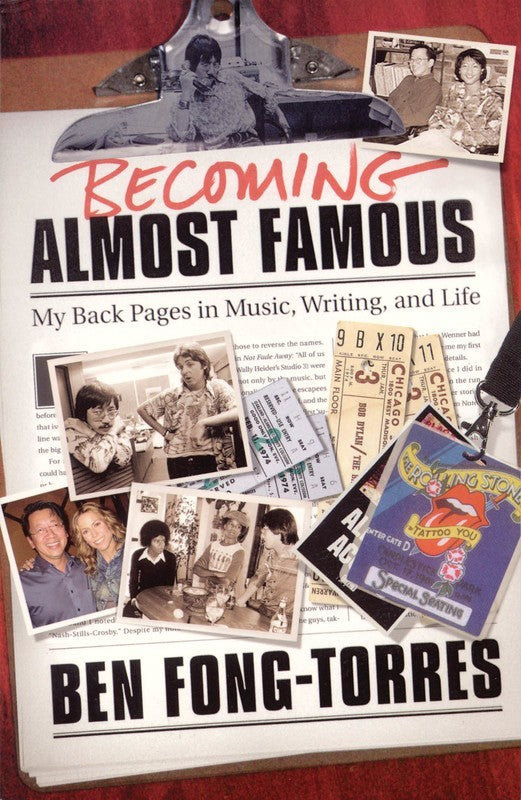 Ben Fong-Torres - Becoming Almost Famous Book (Back Pages in Music, Wr ...