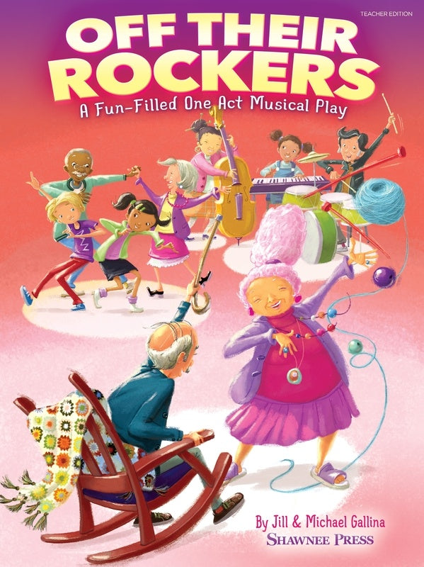 Off Their Rockers - Teachers Book (A Fun-Filled One Act Musical Play ...