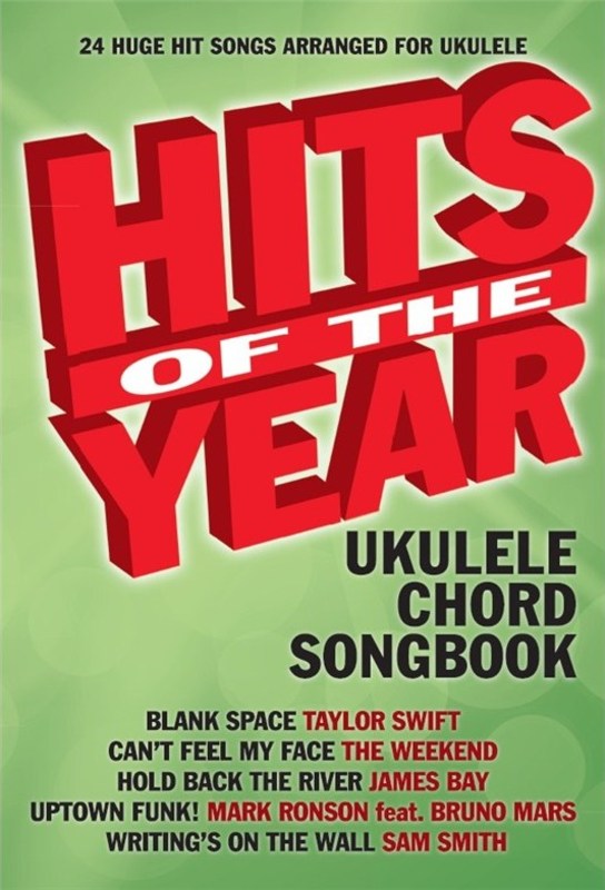 Hits Of The Year 2015 Ukulele Chord Songbook – Music2u.com.au