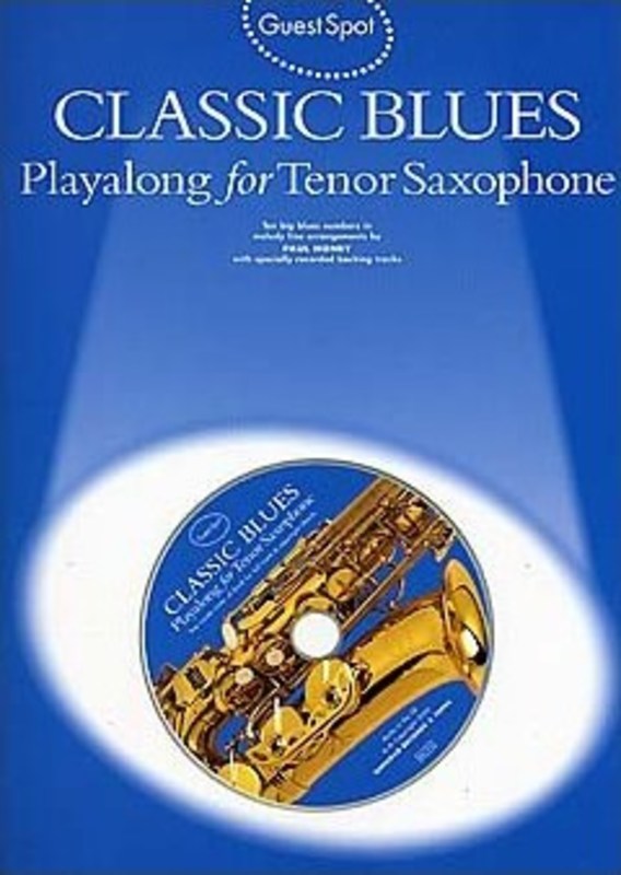 Guest Spot - Classic Blues Tenor Saxophone Play Along Book/CD – Music2u ...