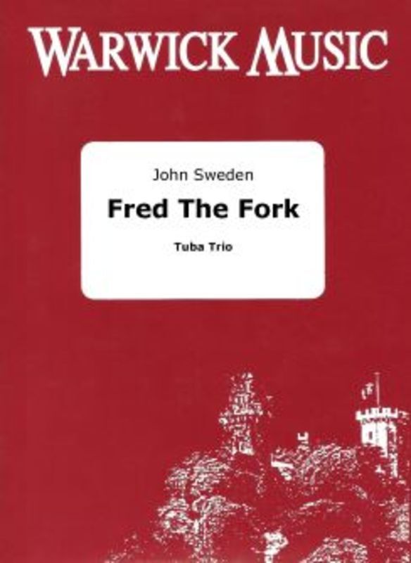 John Sweden - Fred The Fork For Tuba Trio Score/Parts – Music2u.com.au